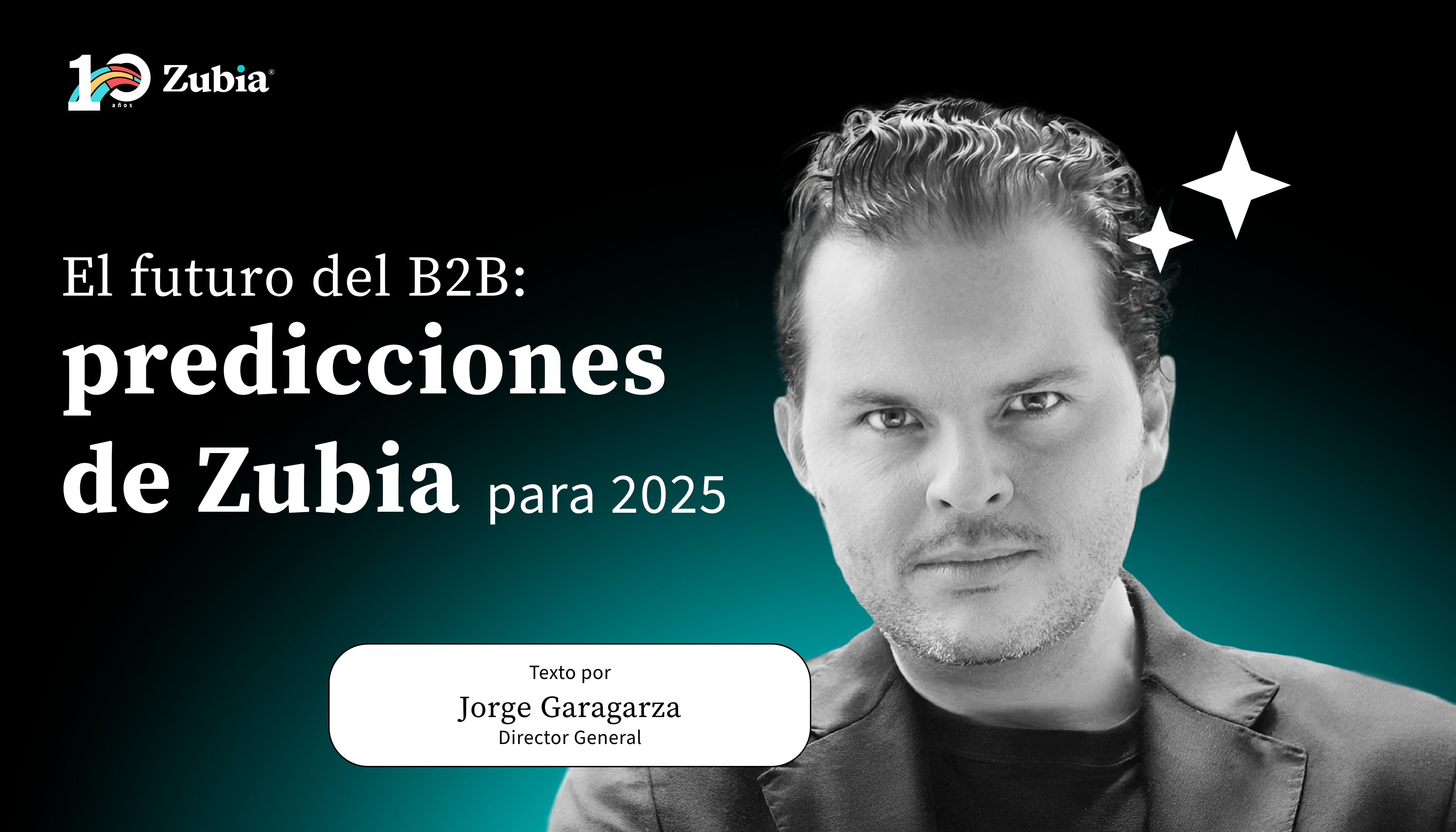 El futuro del B2B: predicciones de Zubia para 2025